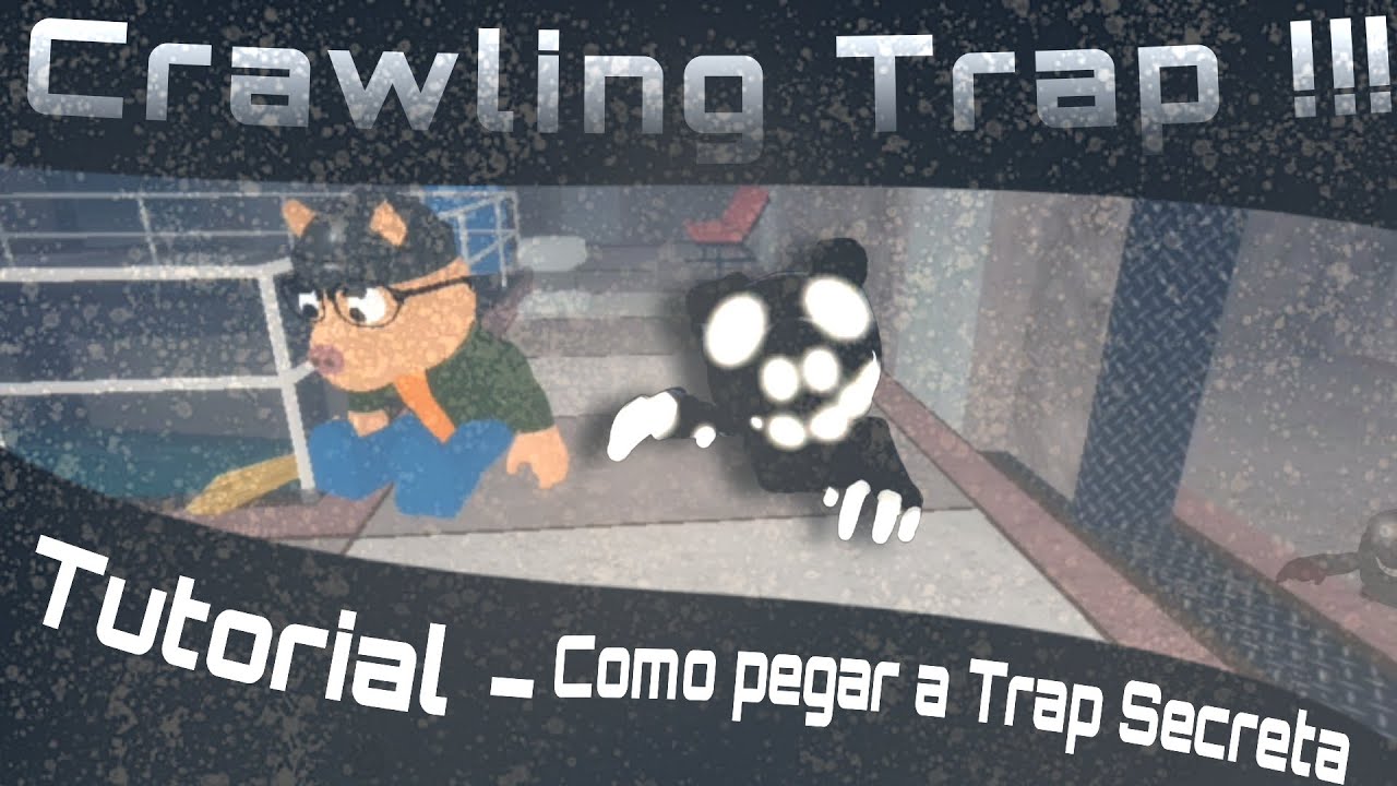 Tutorial completo - Como Pegar a Crawling Trap em Menos de 2 Minutos no ...