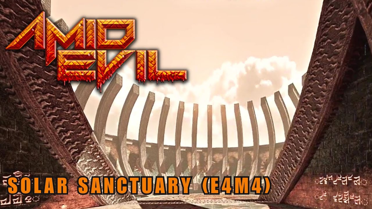 Amid Evil - Solar Sanctuary (E4M4) - No Commentary - YouTube