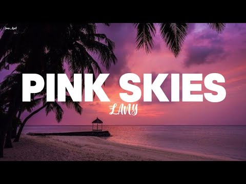 Pink Skies - LANY (lyrics) | inzane music - YouTube