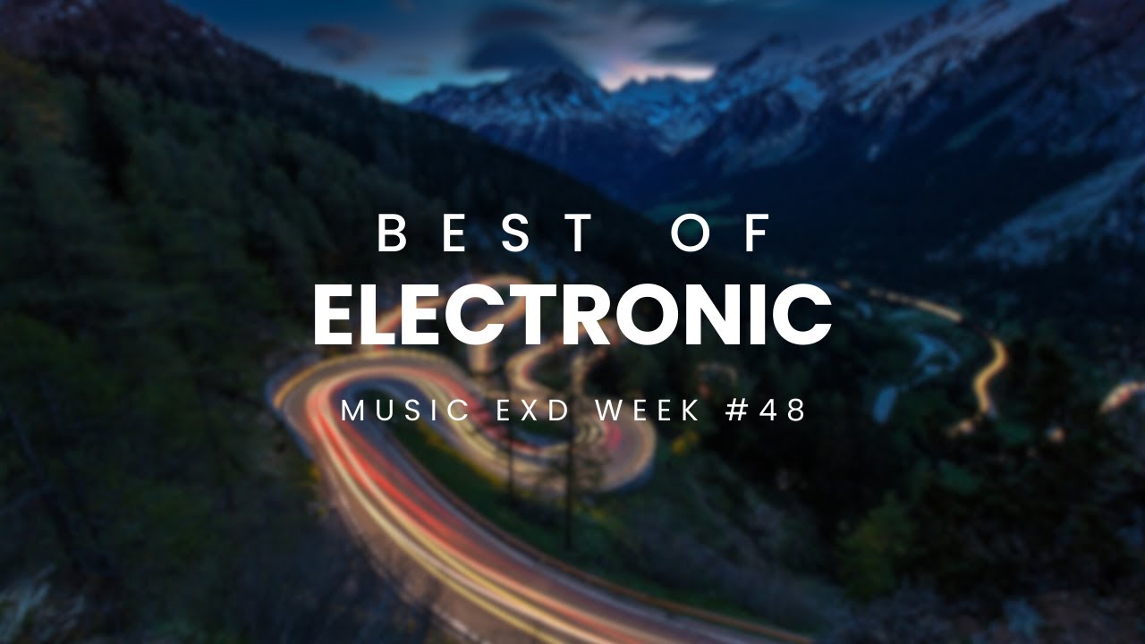 Best of Electronic Music MIX 2024 Mega Mix | Week #48 - YouTube