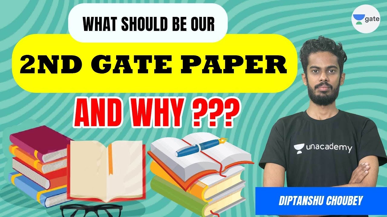 What Should Be Our 2nd GATE Paper and Why? | GATE 2022 | Diptanshu ...