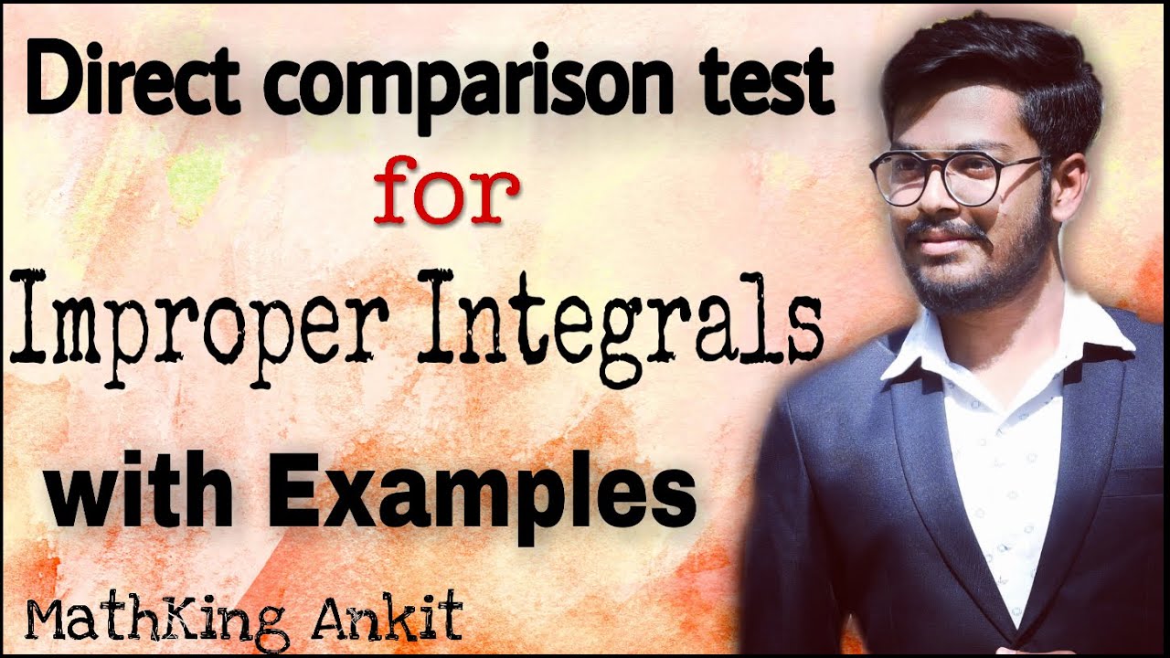 direct comparison test for improper integrals - YouTube
