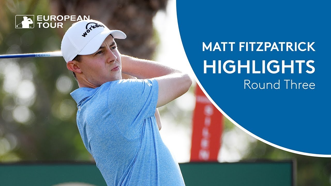 Matt Fitzpatrick Highlights | Round 3 | 2018 Abu Dhabi HSBC Golf ...