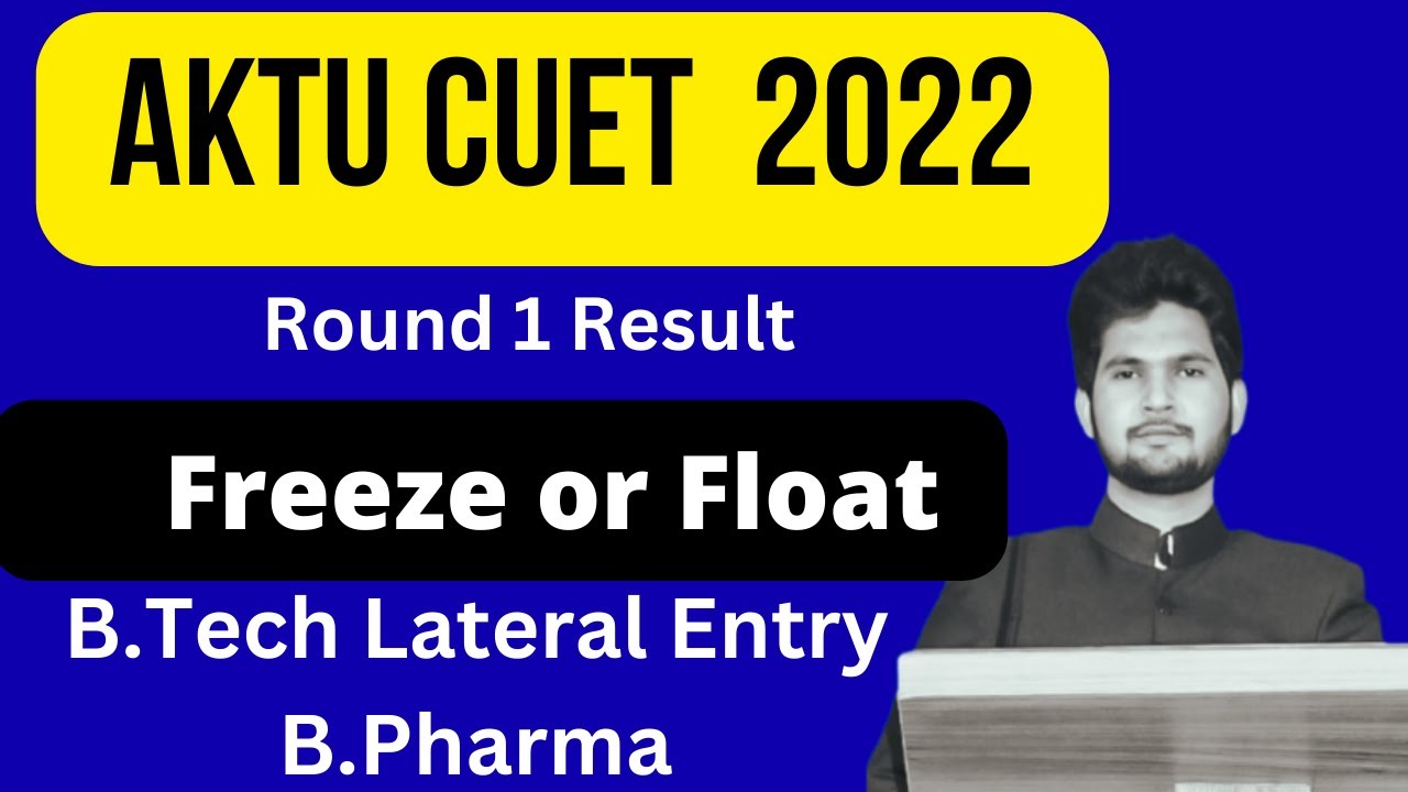 AKTU CUET Round 1 Result 2022 AKTU Lateral Entry B Pharma BTech aktu-cuet-round-1-result-2022-aktu-lateral-entry-b-pharma-btech