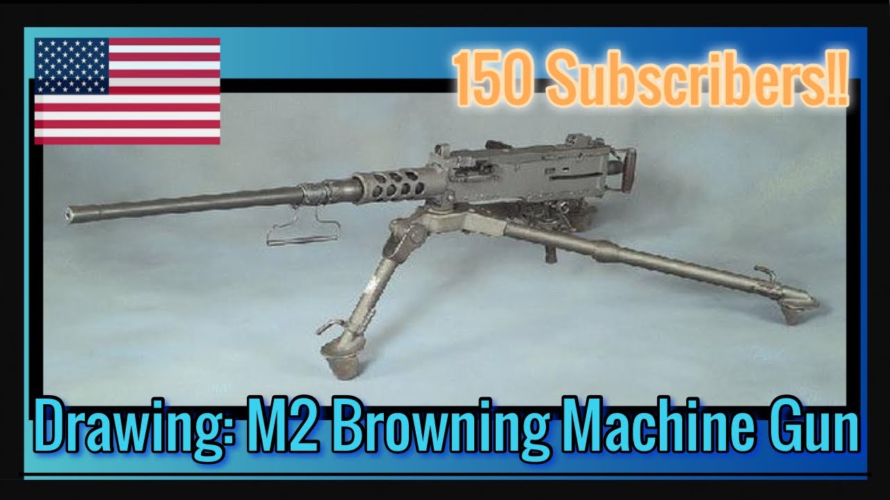 Drawing: M2 Browning Machine Gun - YouTube