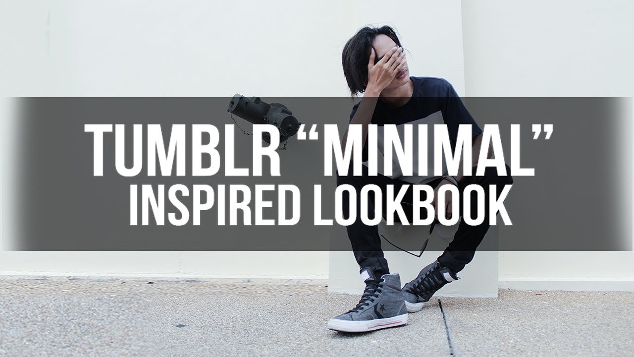 TUMBLR "MINIMAL" INSPIRED LOOKBOOK | EJ GERONIMO - YouTube