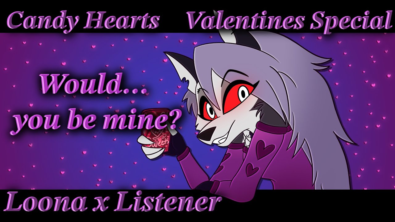 Candy Hearts || Loona x Listener || Valentines Special || Helluva Boss ...