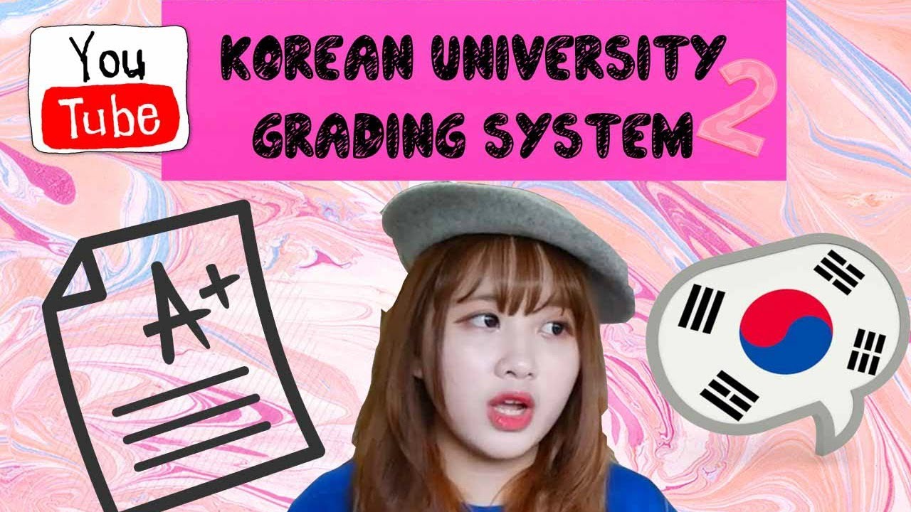 Life as international student in South Korea : Korean grading system (2 ...