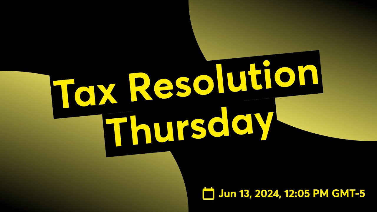 Tax Resolution Thursday - YouTube