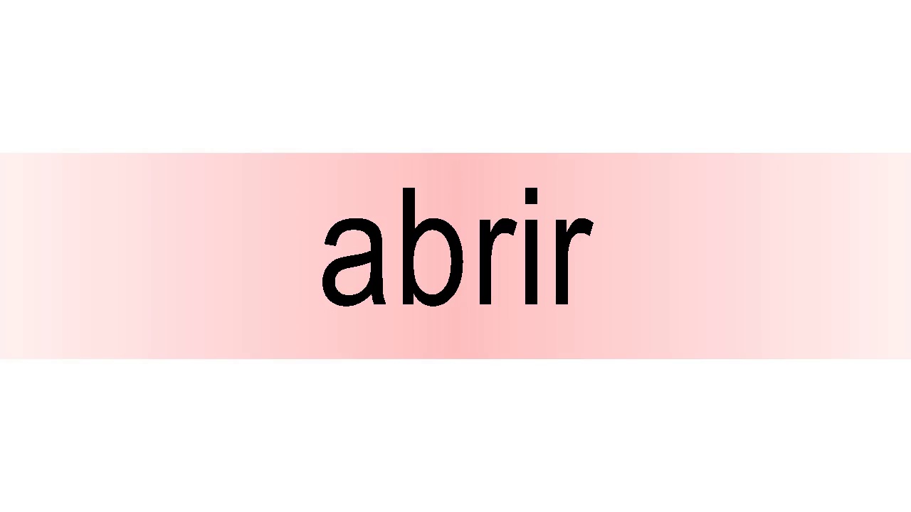 How to pronounce abrir - YouTube