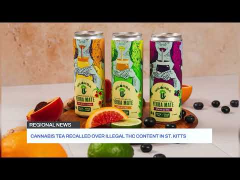 Mandatory recall of Milonga - Cannabis tea | THC products are illegal in St. Kitts & Nevis
