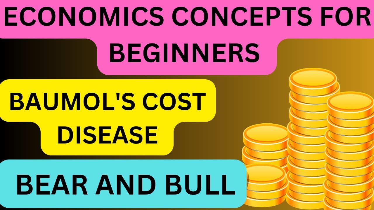 Economic concepts for beginners|Boumal's cost disease|Bear and Bull in ...