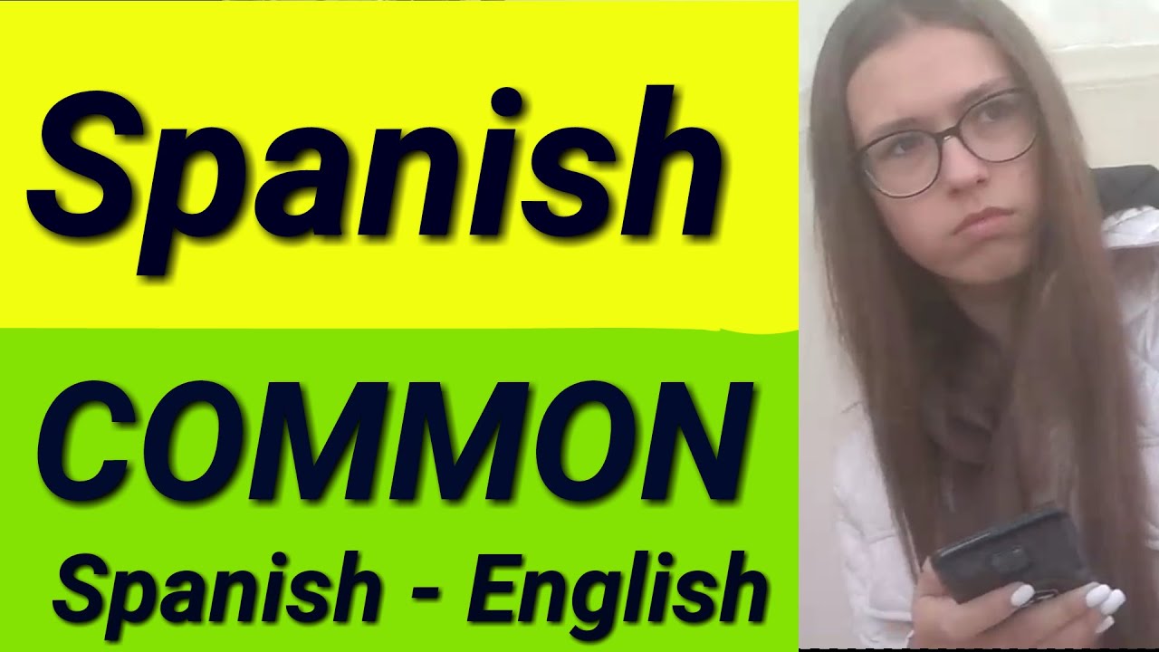 SPANISH ENGLISH COMMON PHRASES - YouTube