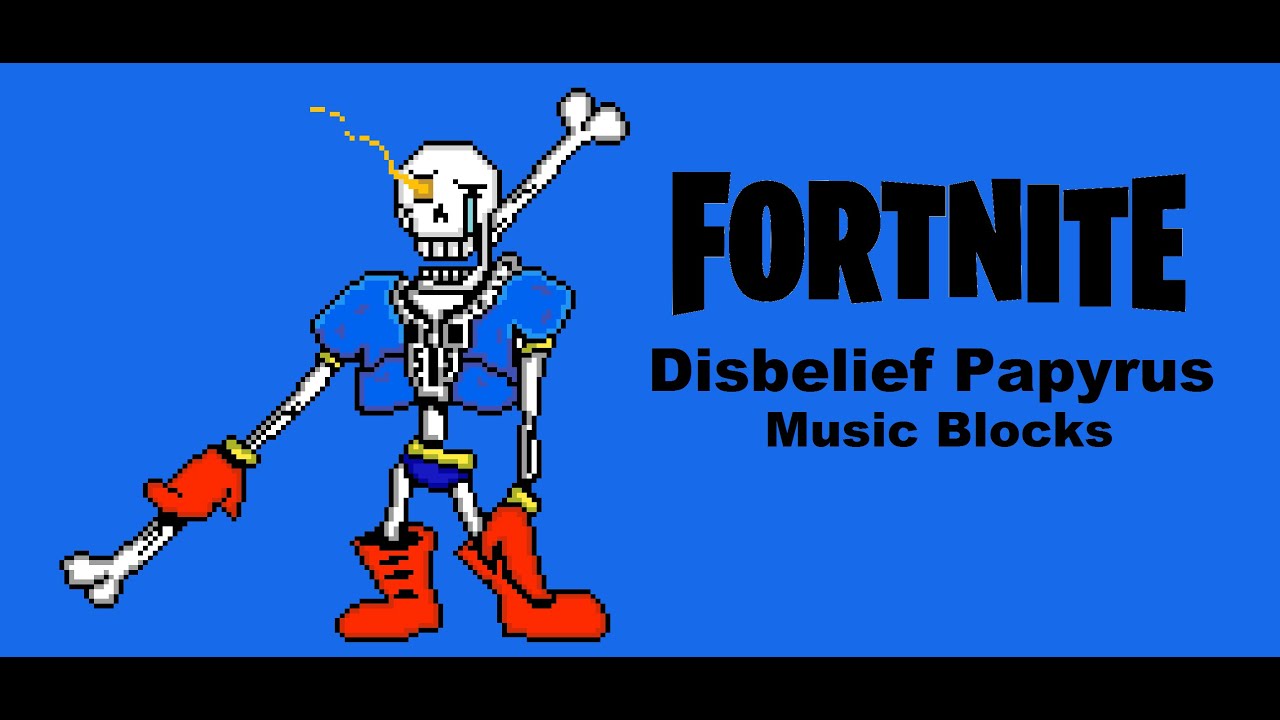 Disbelief Papyrus theme - Fortnite Music Blocks - YouTube