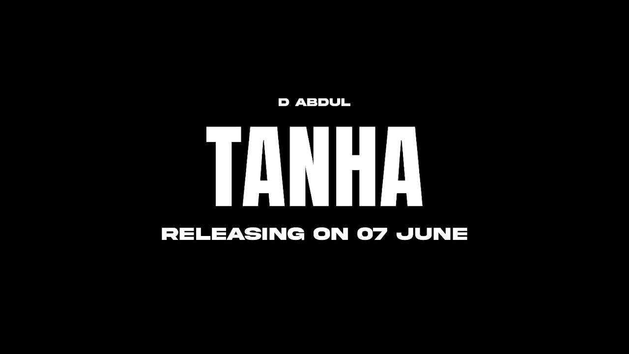 Tanha (Official Teaser) D Abdul | Prod by - Krish Singh - YouTube