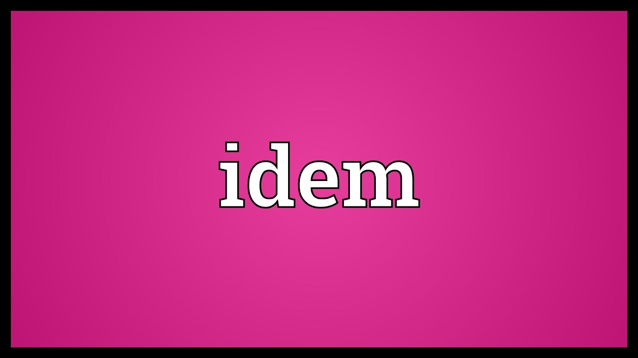 Idem Meaning YouTube idem-meaning-youtube
