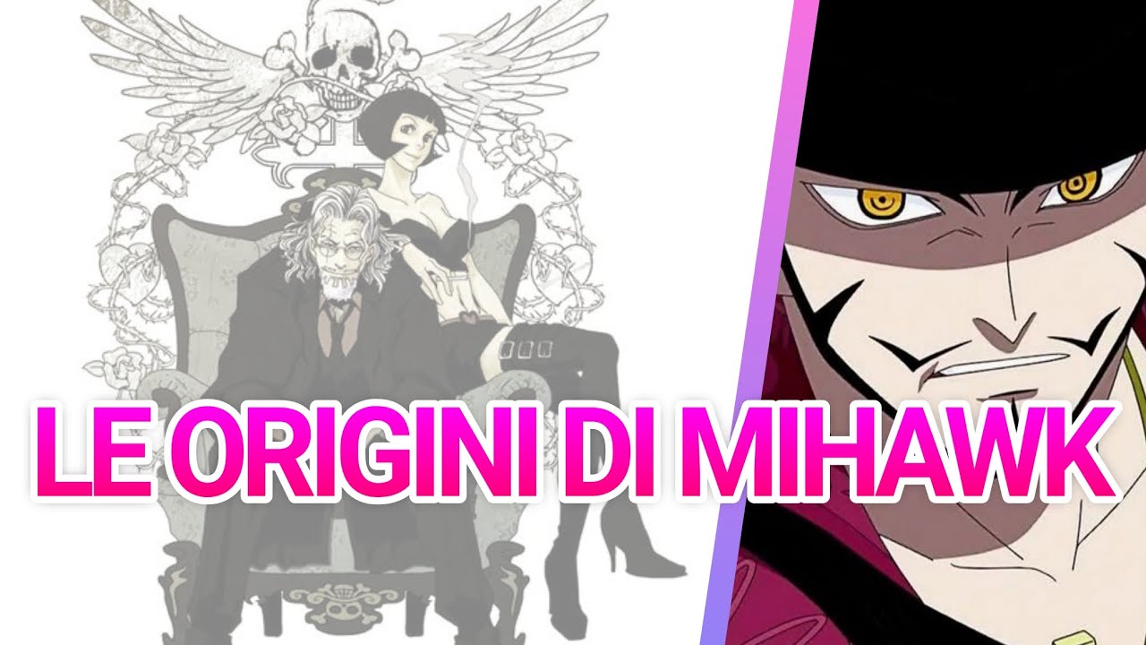 CHI SONO I GENITORI DI MIHAWK? - One Piece Teorie - YouTube