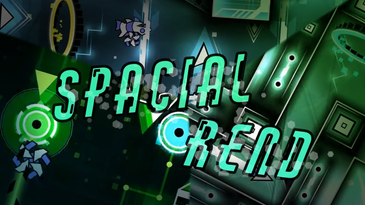 Spacial Rend by Eclipsed and others (Top Tier Extreme Demon) | Geometry ...