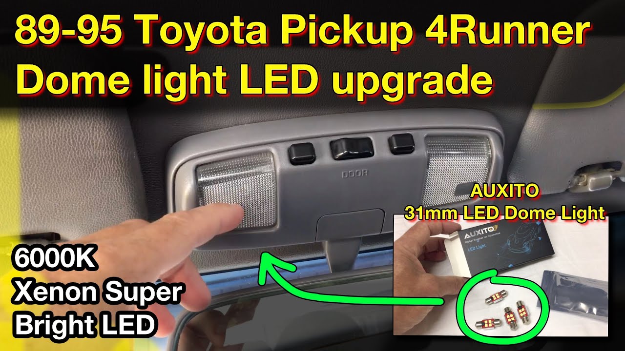 1989-1995 Toyota Pickup 4Runner Dome light replacement & AUXITO LED ...