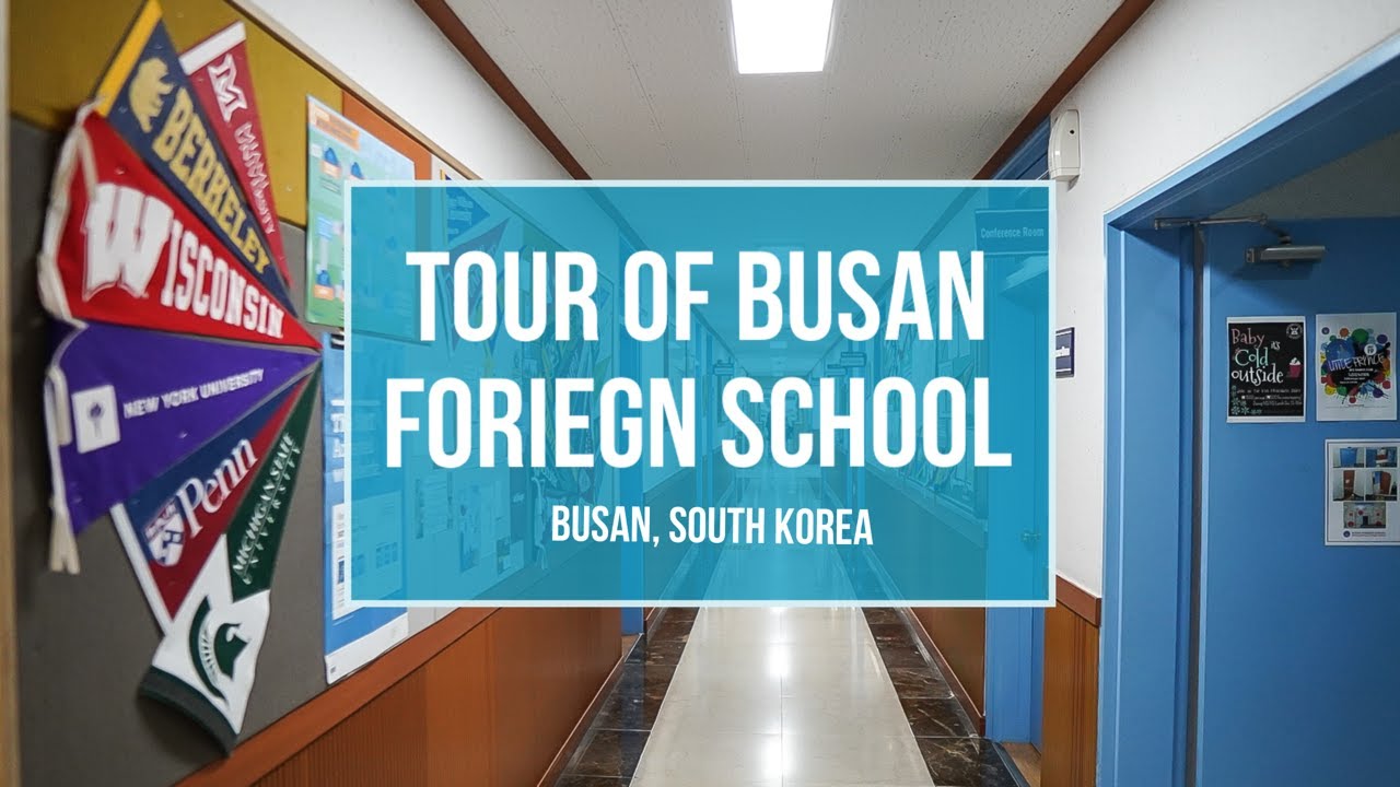 Busan Foreign School Tour - YouTube