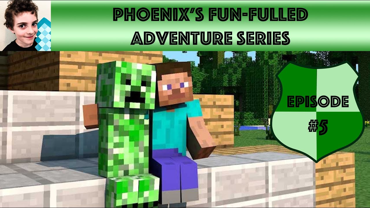 Phoenix's Fun-Filled Adventure Series - Episode #5 - YouTube