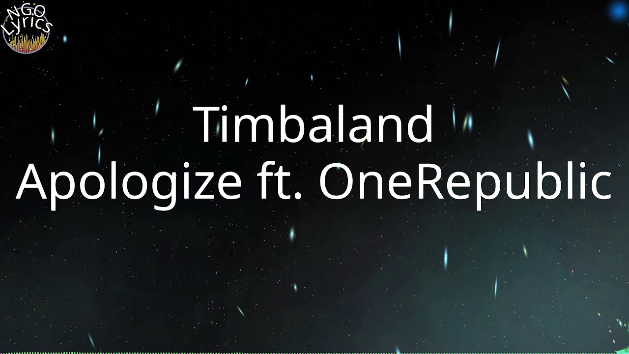 Timbaland - Apologize ft. OneRepublic (Lyrics) - YouTube