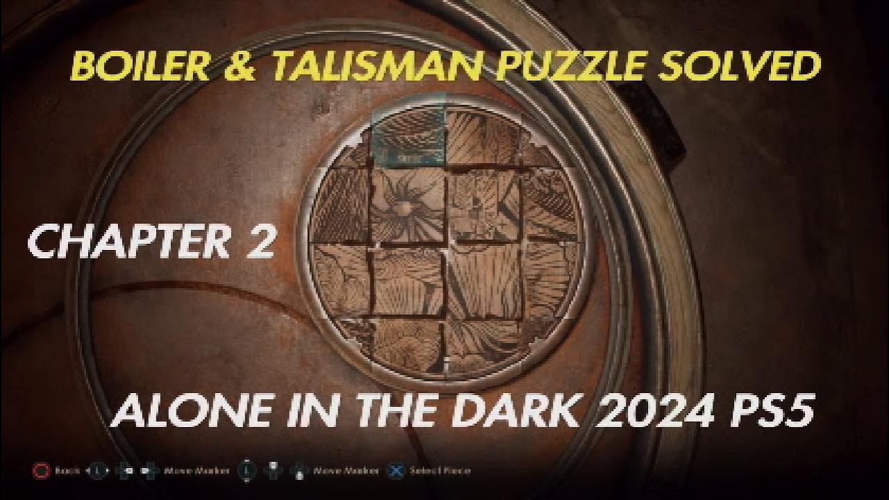 BOILER & TALISMAN PUZZLE SOLVED | CHAPTER 2 | ALONE IN THE DARK 2024 ...