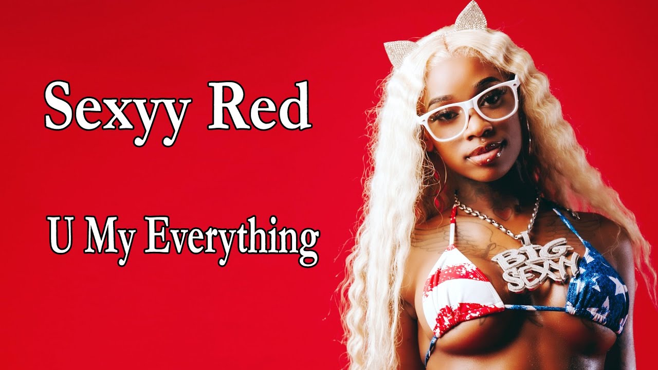 Sexyy Red & Drake – U My Everything Lyrics - YouTube