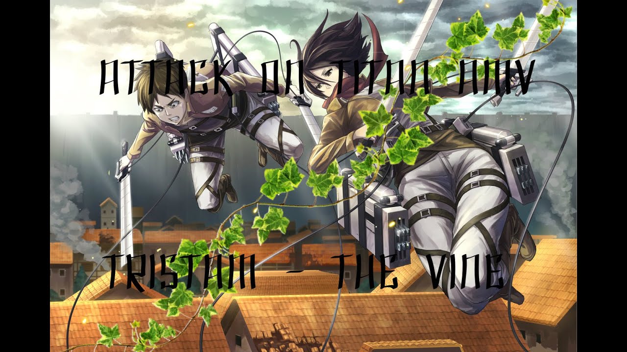 Tristam - The Vine 「AOT AMV」 - YouTube