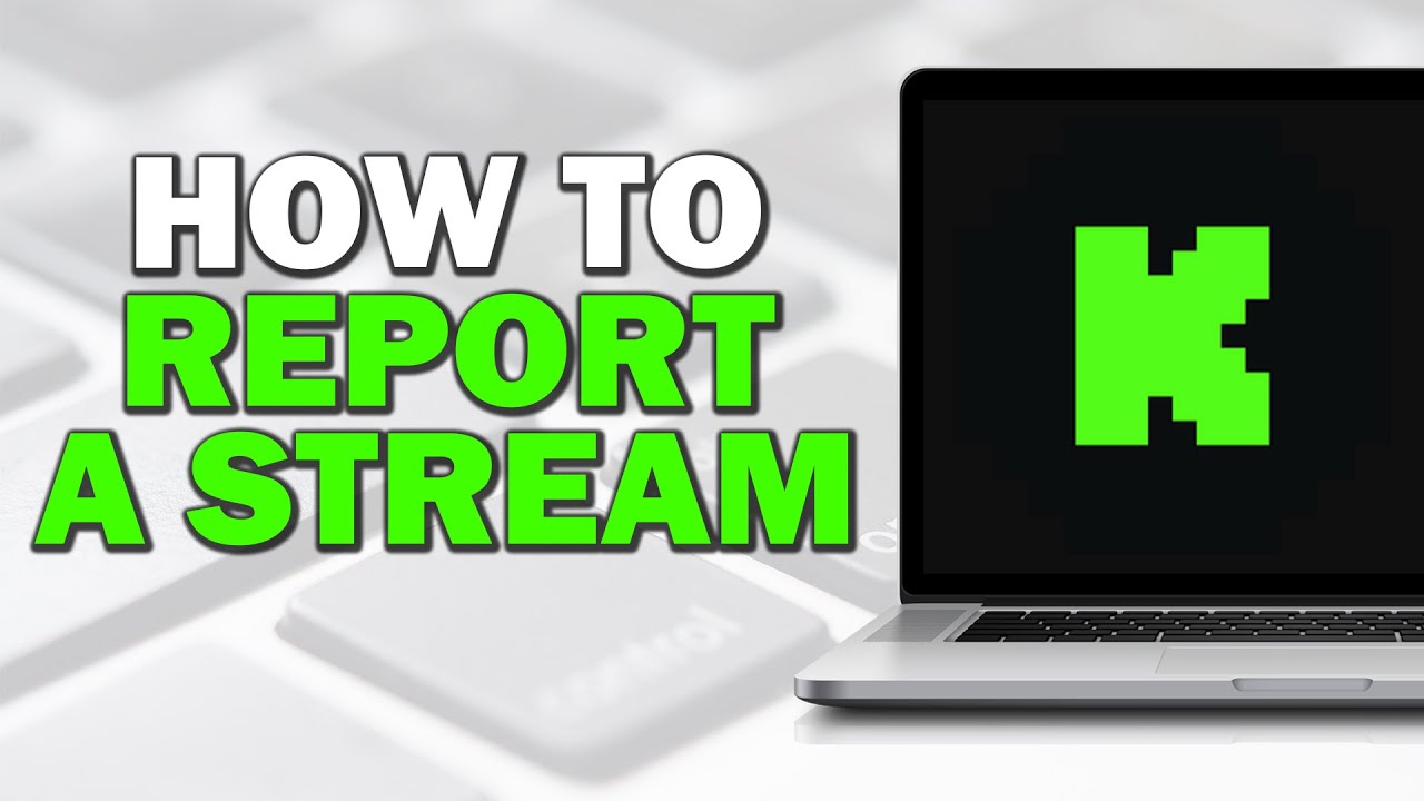 How To Report A Stream On Kick.com (Easiest Way) - YouTube