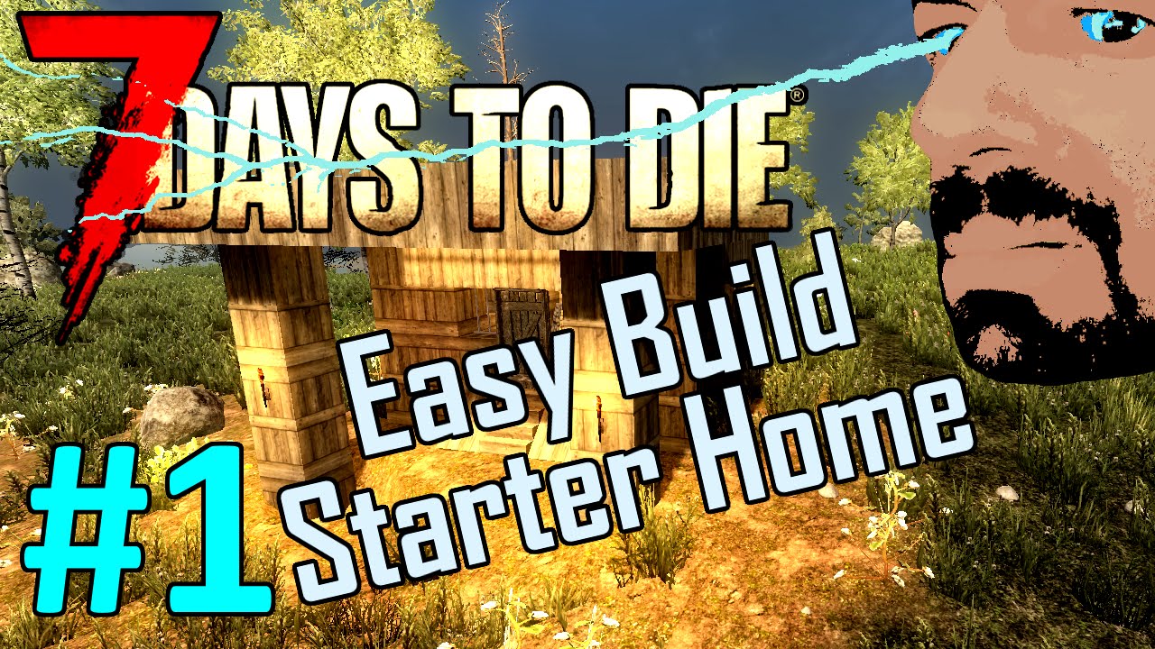 7 Days to Die Alpha 14 - EASY BUILD STARTER HOME - Building Tutorial ...