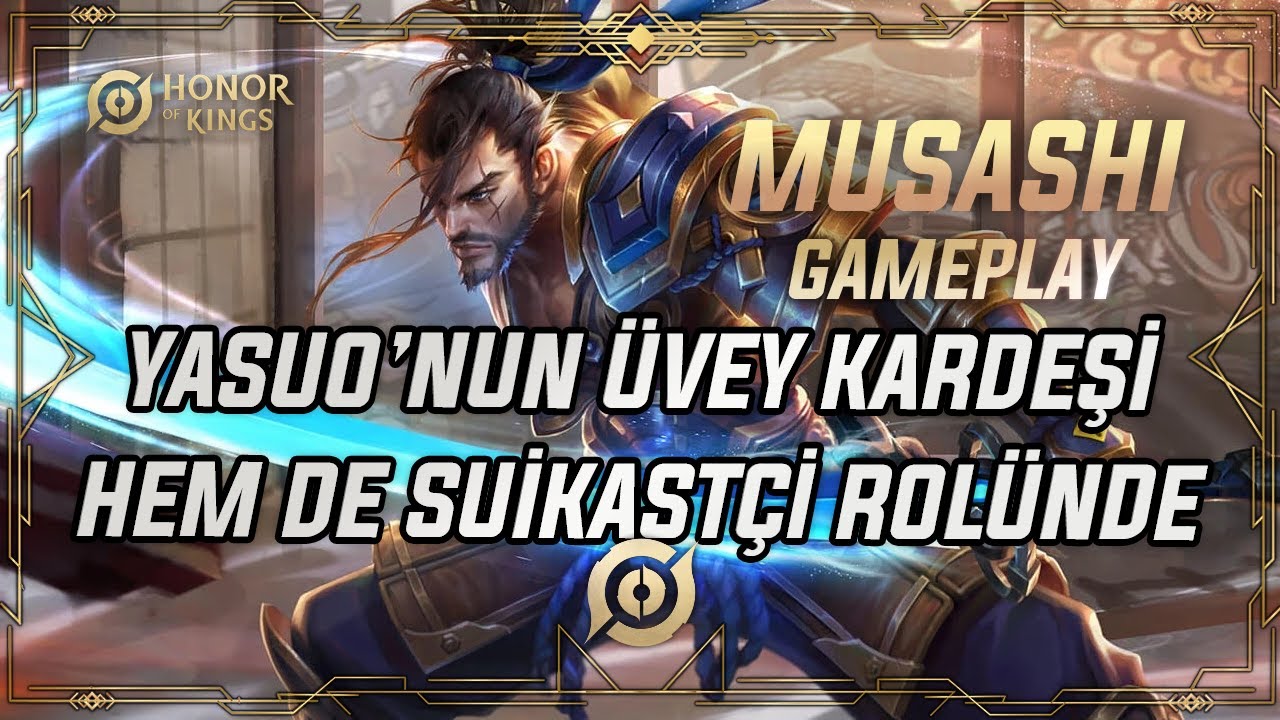 HOK: MUSASHI OYNANIŞ. YASUO'YA BENZER KAHRAMAN İSTEDİNİZ. SİZİN İÇİN ...