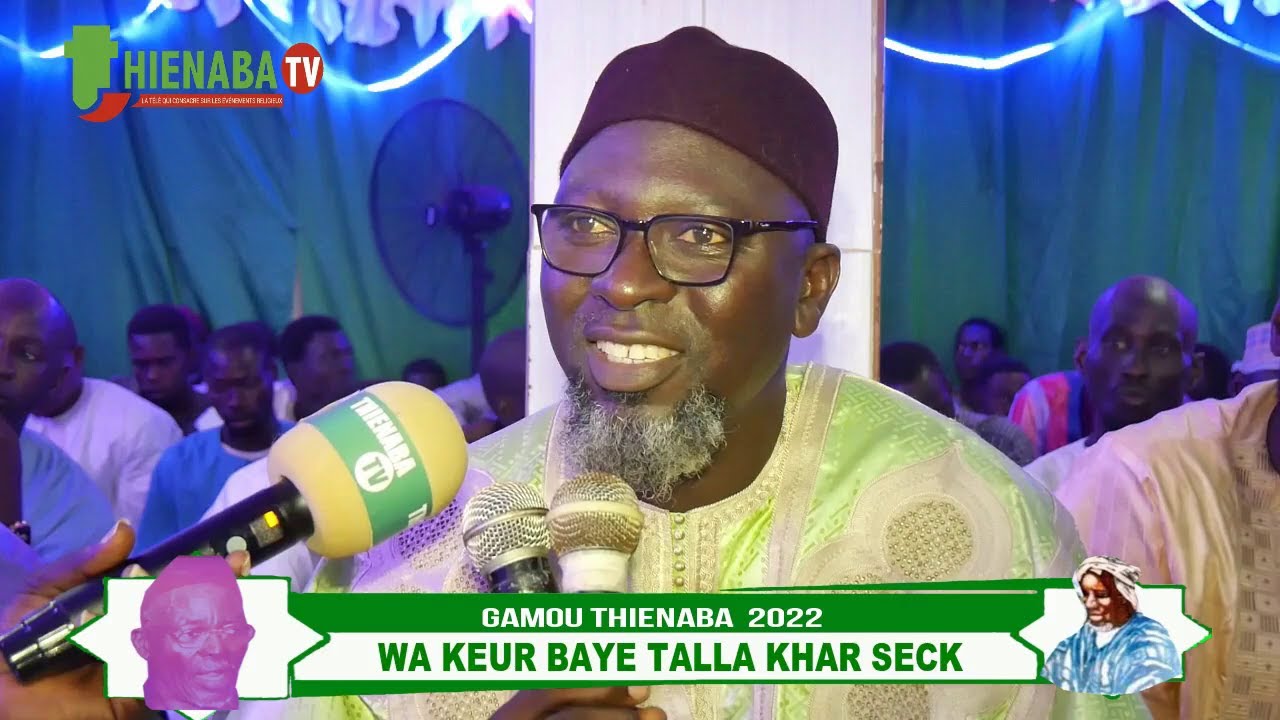 GAMOU 2022 WAKHTANOU SERIGNE MATAR SECK IBN BAYE TALLA KHAR SECK - YouTube