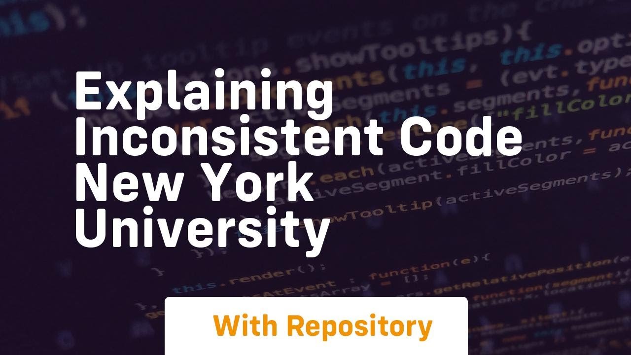 Explaining Inconsistent Code New York University - YouTube