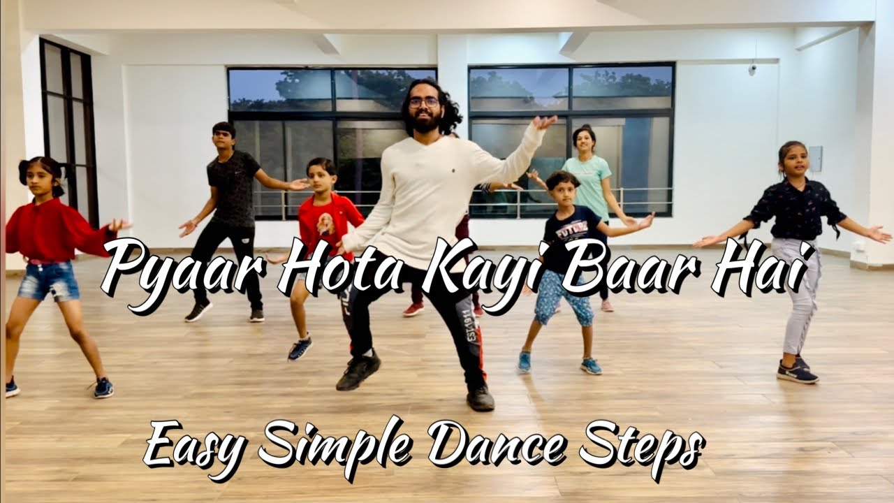Pyaar Hota Kayi Baar Hai | Simple Easy Steps | Rohit Rathore ...