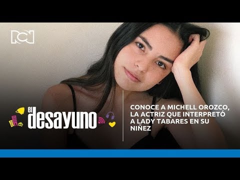 El Desayuno | Conoce a Michell Orozco, la actriz que interpretó a Lady ...