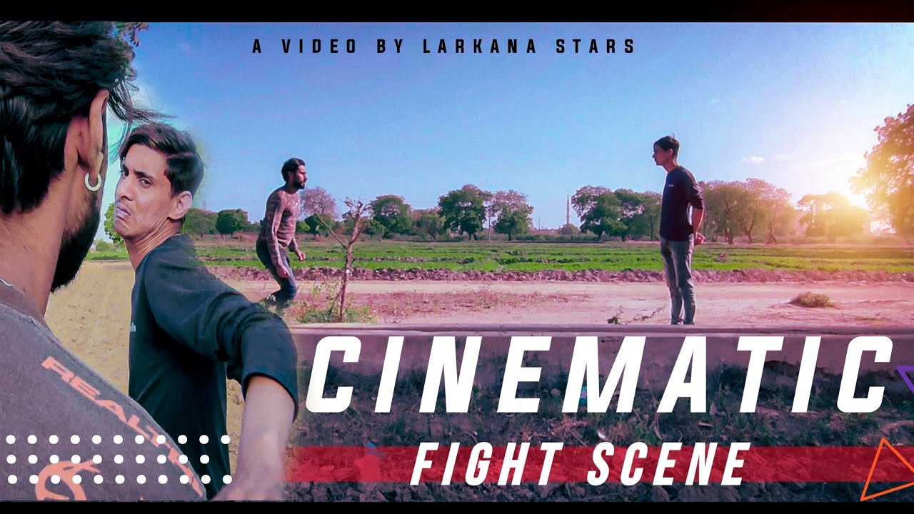 CINEMATIC | Fight Scene | Larkana Stars - YouTube