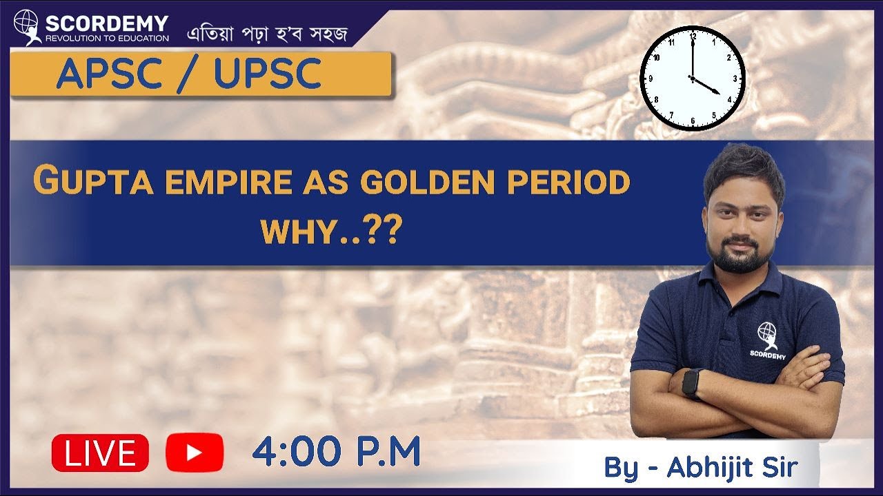 Gupta empire as golden period why..?? | UPSC - APSC - BY ABHIJIT SIR ...
