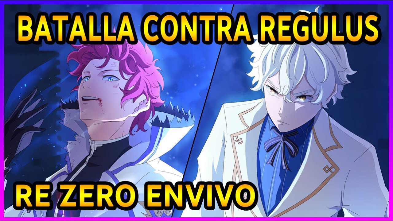 REINHARD VS REGULUS || ARCO 5 Capitulo 50 || REZERO ENVIVO 26.1 - YouTube