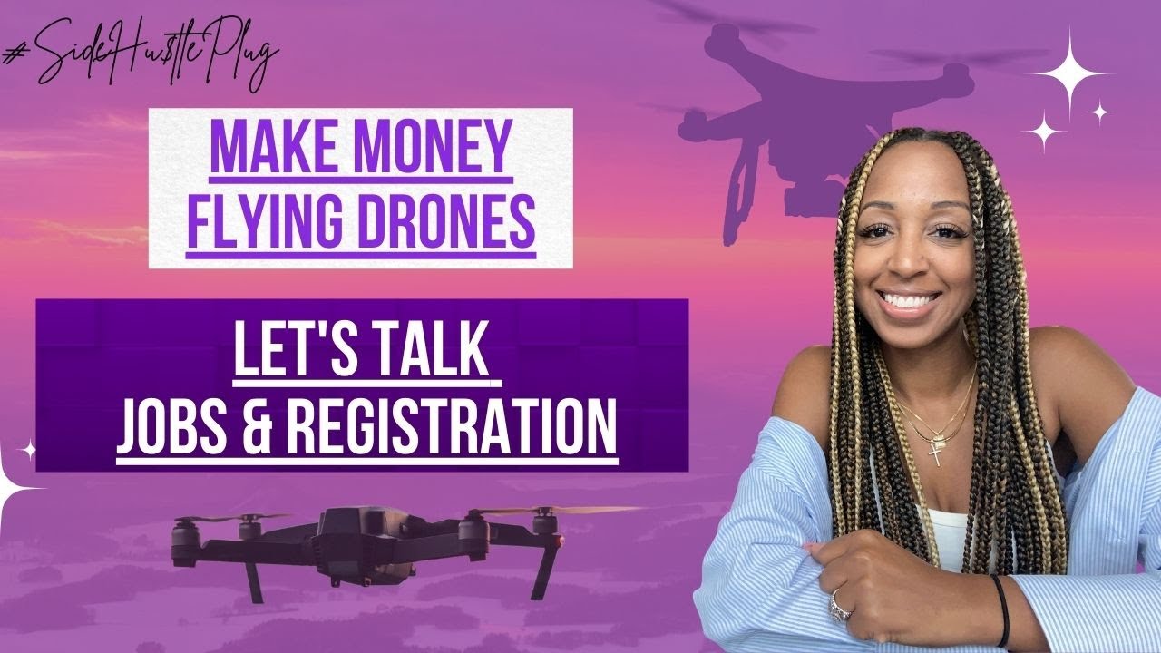 Side Hu$tle: MAKE BIG MONEY Flying Drones - YouTube