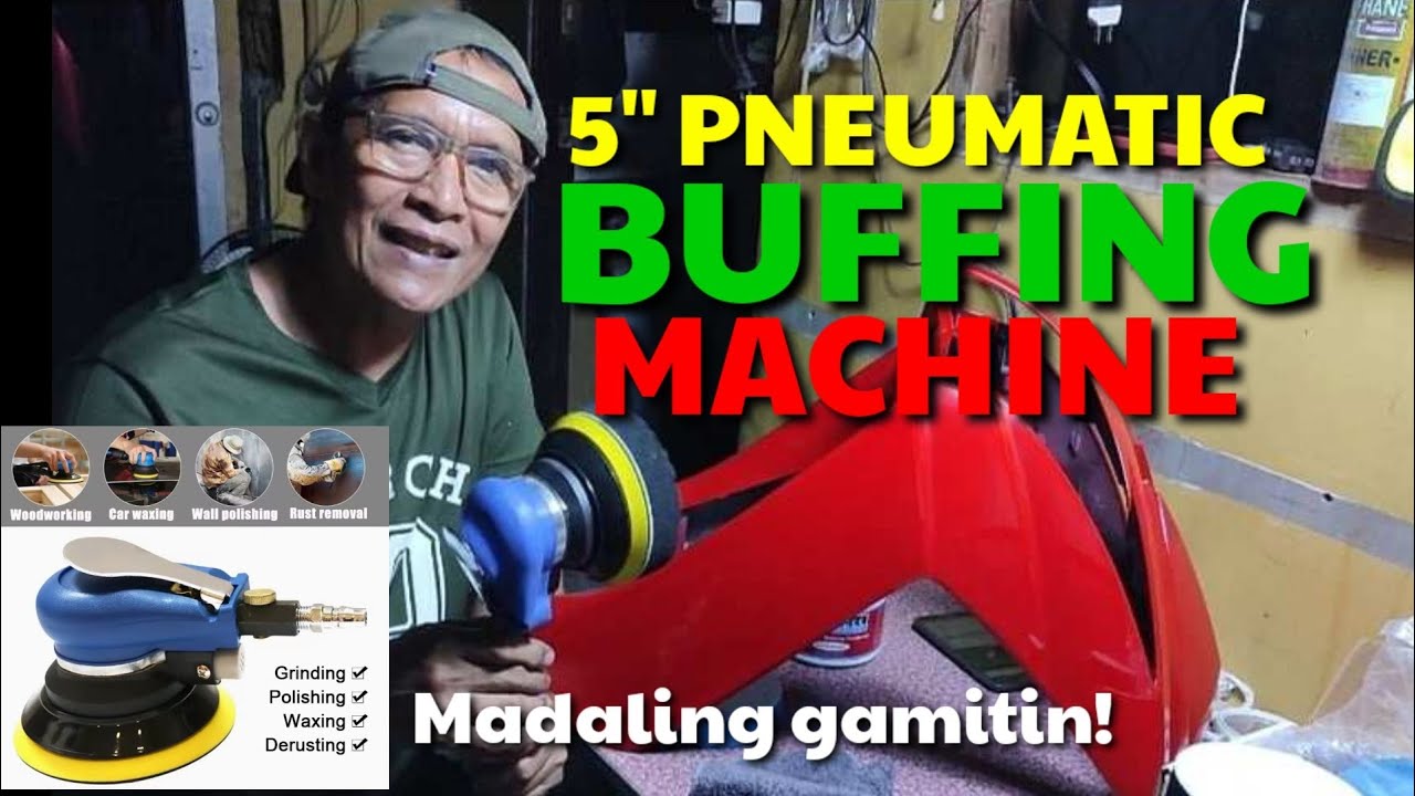 PAGGAMIT NG 5" PNEUMATIC POLISHER BUFFING MACHINE I SANDER I DA HUSTLER ...