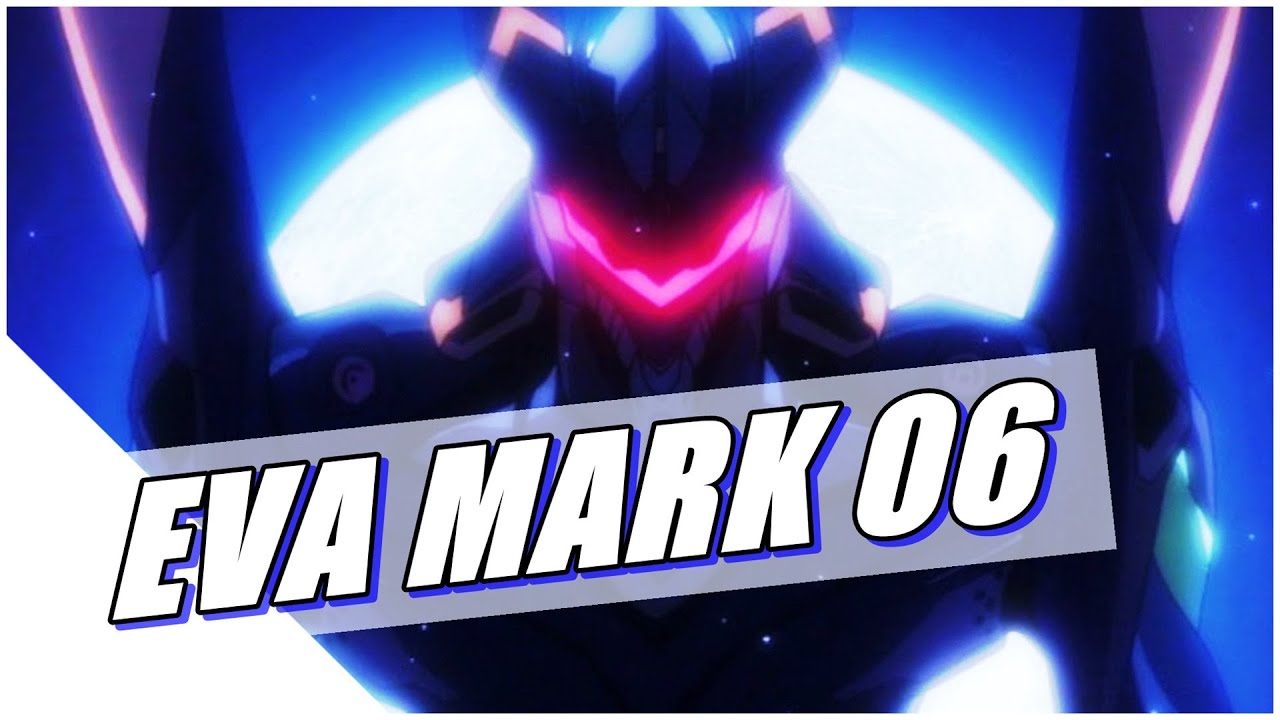 O misterioso Eva Mark 06 | Universo Evangelion. - YouTube