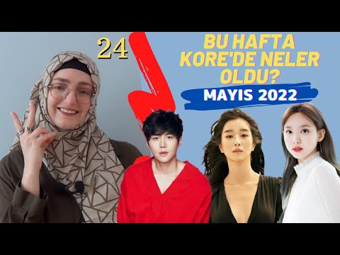 BU HAFTA KORE'DE NELER OLDU? MAGAZİN, DİZİ-FİLM VE MÜZİK HABERLERİ! #24 (Mayıs 2022)