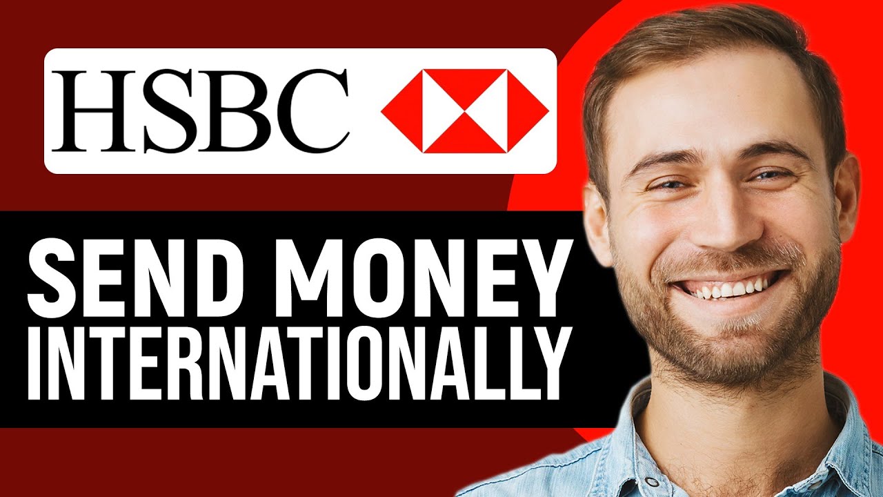 How To Send Money Internationally With HSBC (2025) Step-By-Step - YouTube