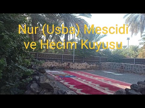 Medine Nur (Usba) Mescidi ve Hecim Kuyusu