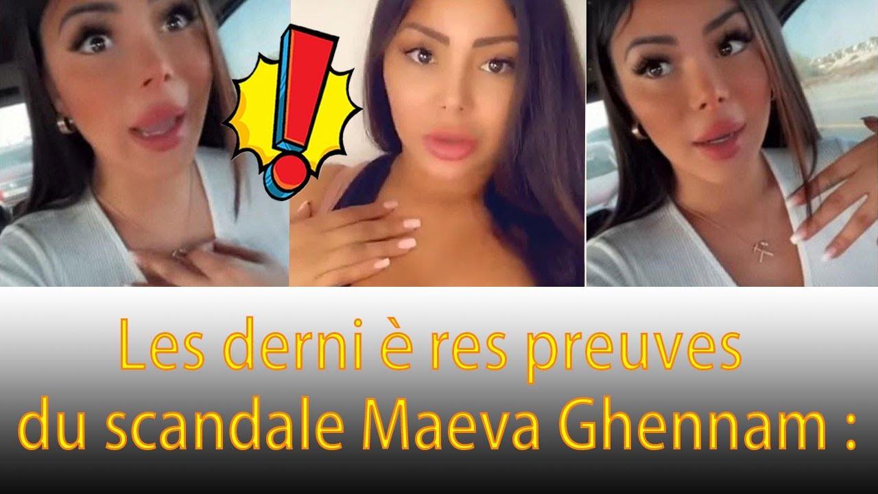 Maeva Ghennam impliquée dans un gros scandale, son faux visage a été ...