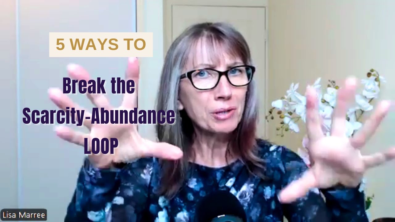 How to Break the Scarcity-Abundance Loop - YouTube
