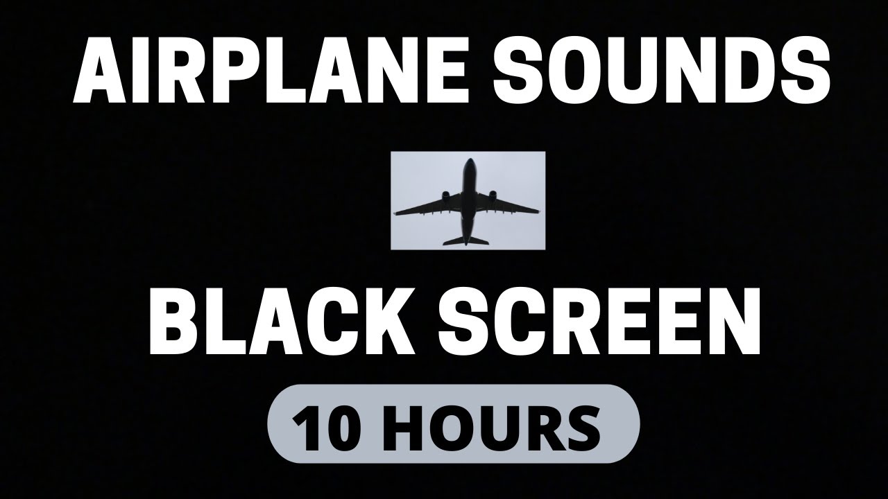 10 HOURS AIRPLANE SOUNDS BLACK SCREEN for SLEEPING #whitenoise# ...