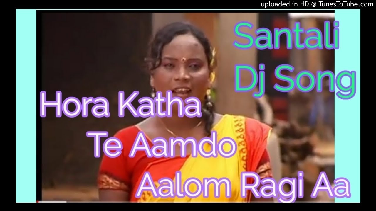Horah katha te aam do aalom ragi aa | New Santali Dj songs 2020 | Dj Manas Murmu - YouTube
