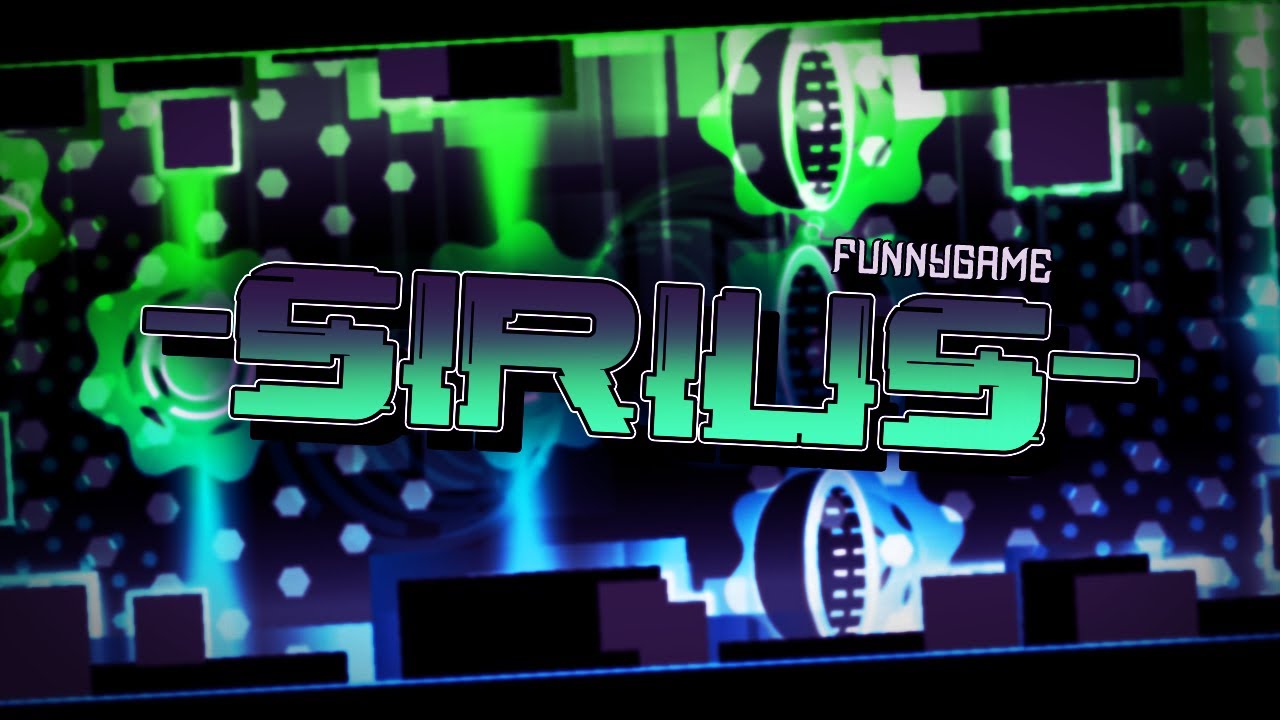 Geometry Dash // "-sirius-" by FunnyGame - YouTube